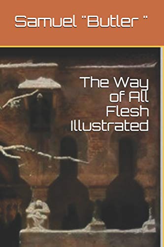 The Way of All Flesh Illustrated by Samuel Butler | Goodreads