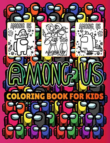 Among Us Coloring Book For Kids: 50 Amazing Among Us Imposters and ...