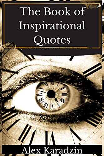 The Book of Quotes: Your eye-opening book of inspirational and ...