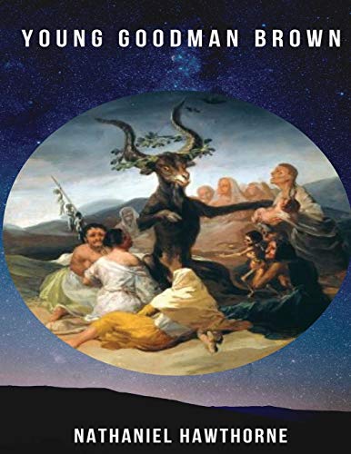 Young Goodman Brown (Annotated) by Nathaniel Hawthorne | Goodreads