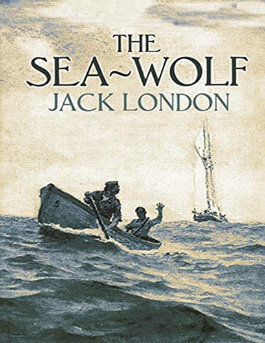 The Sea Wolf (Annotated) by Jack London | Goodreads