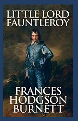 Little Lord Fauntleroy Illustrated by Frances Hodgson Burnett | Goodreads