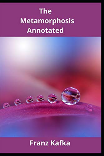 The Metamorphosis Annotated by Franz Kafka | Goodreads