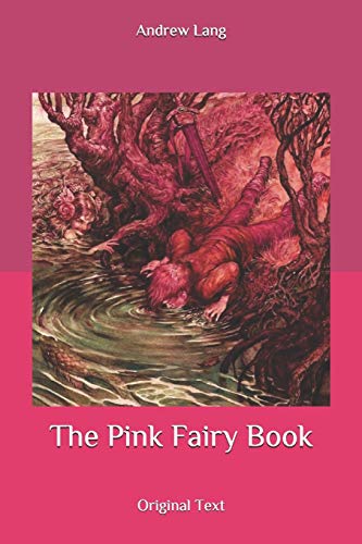 The Pink Fairy Book: Original Text by Andrew Lang | Goodreads