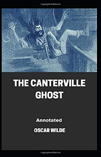The Canterville Ghost Annotated illustrated by Oscar Wilde | Goodreads