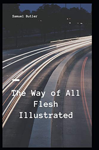 The Way of All Flesh Illustrated by Samuel Butler | Goodreads