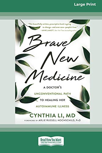 Brave New Medicine: A Doctor's Unconventional Path to Healing Her ...