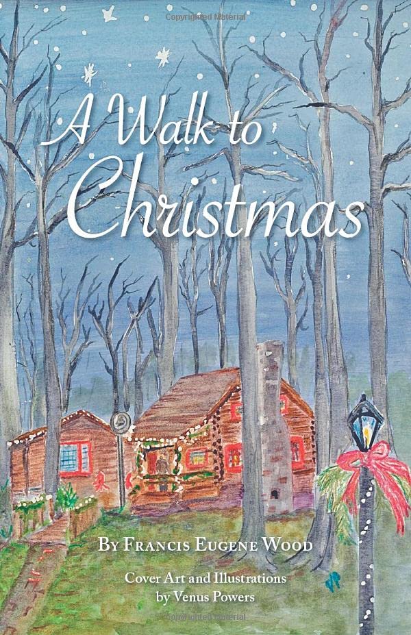 A walk to Christmas by Francis Eugene Wood | Goodreads