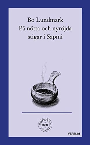 På nötta och nyröjda stigar i Sápmi by Bo Lundmark | Goodreads