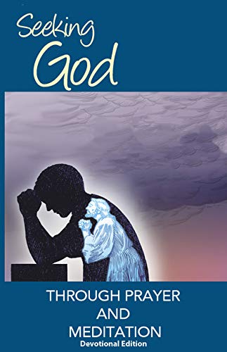 Seeking God through Prayer and Meditation: Devotional Edition by David ...