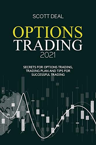 Options Trading 2021: Secrets For Options Trading, Trading Plan And ...