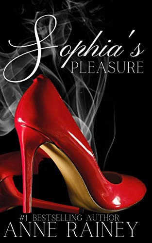 Sophia's Pleasure by Anne Rainey | Goodreads