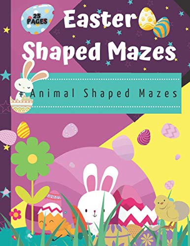 Easter Shaped Mazes: Animals Shaped Mazes/Activity Book/Stress ...