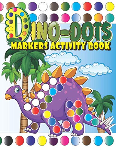 Dino-Dots : Dot Markers Activity Book: Do a Dot Page a Day (Dinosaurs ...