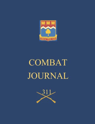 Combat Journal 311th Infantry Regiment by Major Joseph Lipsius | Goodreads