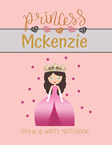 Princess Mckenzie Draw & Write Notebook: With Picture Space and Dashed ...