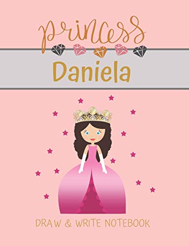 Princess Daniela Draw & Write Notebook: With Picture Space and Dashed ...