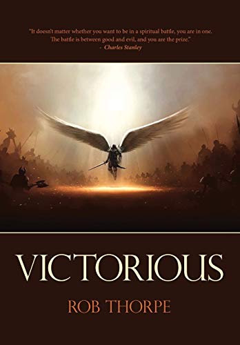 Victorious: Winning the spiritual battles against your marriage, family ...