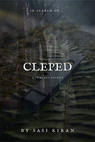 Cleped : A Sunless Secret by Sasi Kiran | Goodreads
