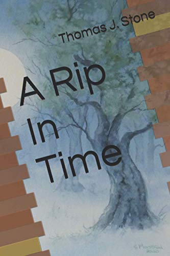 A Rip In Time by Thomas J. Stone | Goodreads