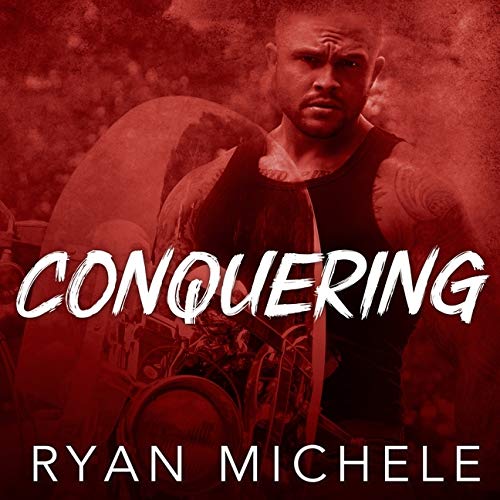 Conquering by Ryan Michele | Goodreads