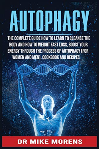 Autophagy (Diet Healty) by Dr Mike Morens | Goodreads