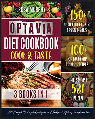 Optavia Diet Cookbook: Cook and Taste 150+ Healthy Lean & Green Meals ...