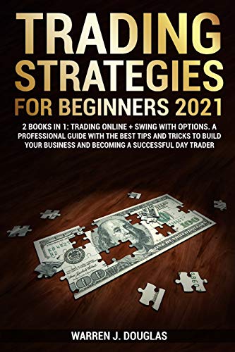 Trading Strategies For Beginners 2021: 2 books in 1: Trading Online ...
