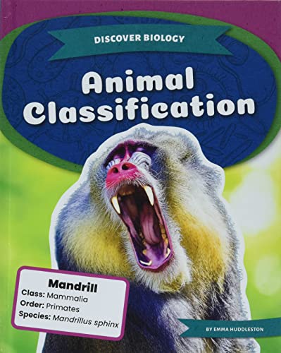 Animal Classification (Discover Biology) by Emma Huddleston | Goodreads