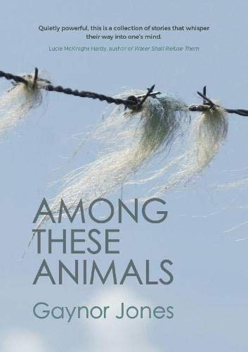 Among These Animals by Gaynor Jones | Goodreads