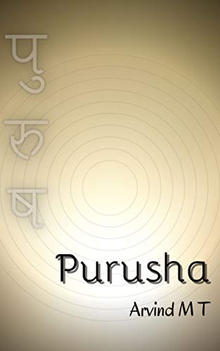 Purusha by Arvind M.T. | Goodreads
