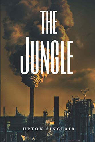 The Jungle: Annotated by Upton Sinclair | Goodreads