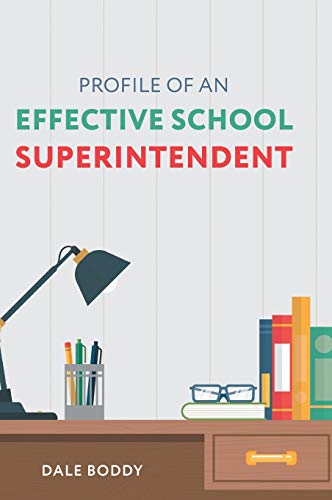 Profile of an Effective School Superintendent by Dale Boddy | Goodreads