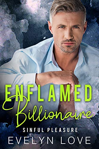 Enflamed Billionaire: Sinful Pleasure by Evelyn Love | Goodreads