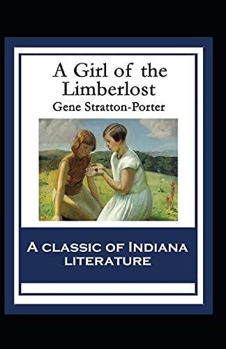 A Girl of the Limberlost Illustrated by Gene Stratton-Porter | Goodreads