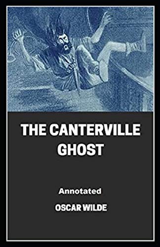 The Canterville Ghost Annotated by Oscar Wilde | Goodreads