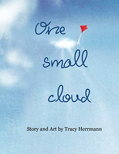 One Small Cloud by Tracy A Herrmann | Goodreads