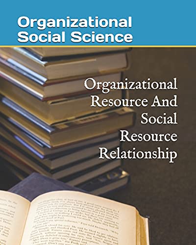 Organizational Resource And Social Resource Relationship by Johnny C.H ...