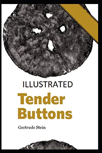 Tender Buttons Illustrated by Gertrude Stein | Goodreads