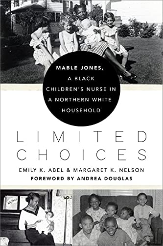 Limited Choices: Mable Jones, a Black Children's Nurse in a Northern ...