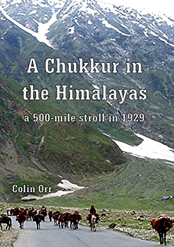 A Chukkur in the Himalayas by Colin Orr | Goodreads