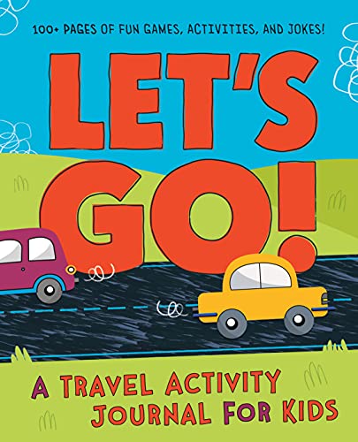 Let's Go: A Travel Activity Journal for Kids: 100+ Fun Games ...