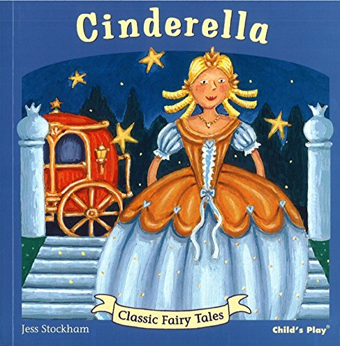 Cinderella (Classic Fairy Tales) by Jess Stockham | Goodreads