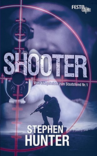 Shooter by Stephen Hunter | Goodreads