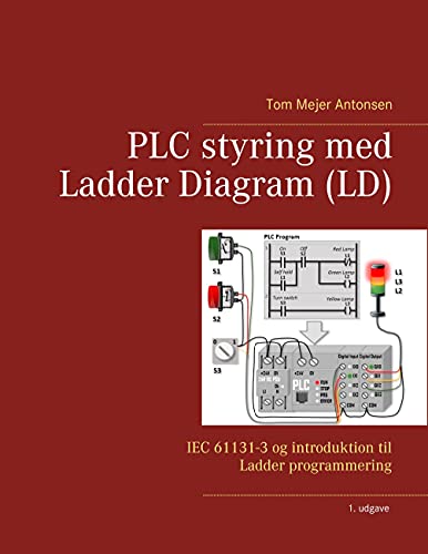 PLC styring med Ladder Diagram (LD), Spiralryg: IEC 61131-3 og ...