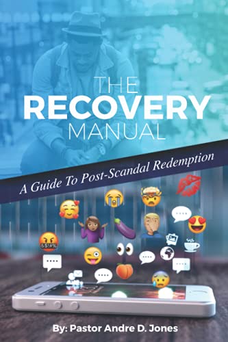 The Recovery Manual: A Guide To Post-Scandal Redemption by Andre D ...