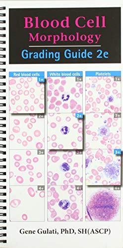 Blood Cell Morphology Grading Guide by Gene Gulati | Goodreads