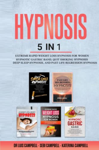 Hypnosis: 5 Books in 1: Extreme Rapid Weight loss Hypnosis, Hypnotic Gastric Band, Quit Smoking ...