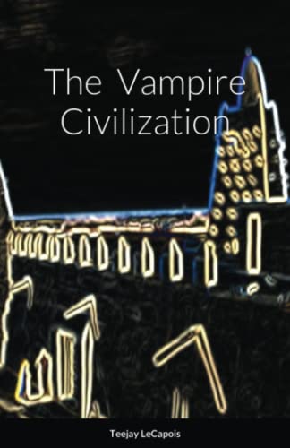 The Vampire Civilization by Teejay Lecapois | Goodreads