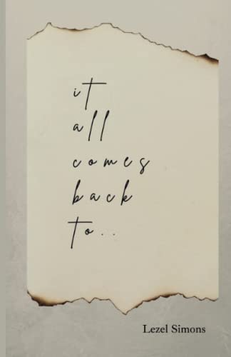 it all comes back to... by Lezel Simons | Goodreads